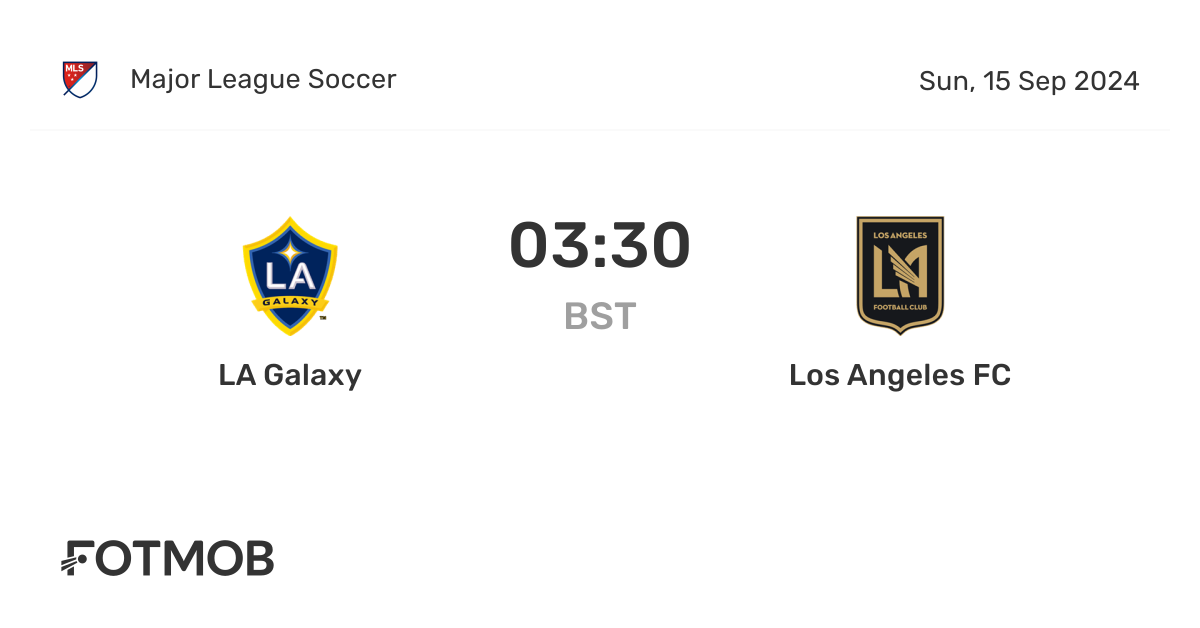 LA Galaxy vs Los Angeles FC - live score, predicted lineups and H2H stats