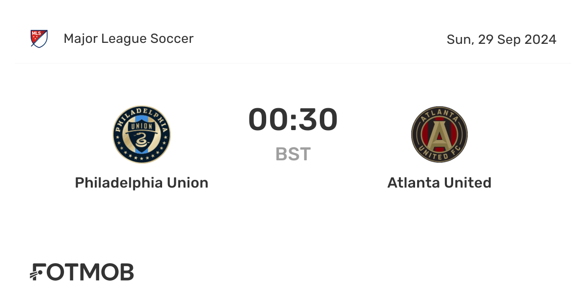 Philadelphia Union vs Atlanta United - live score, predicted lineups ...