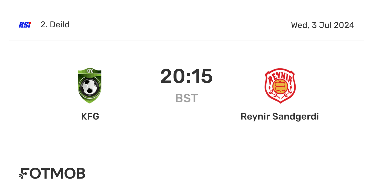 KFG vs Reynir Sandgerdi - marcador en vivo, alineaciones previstas y estadísticas H2H
