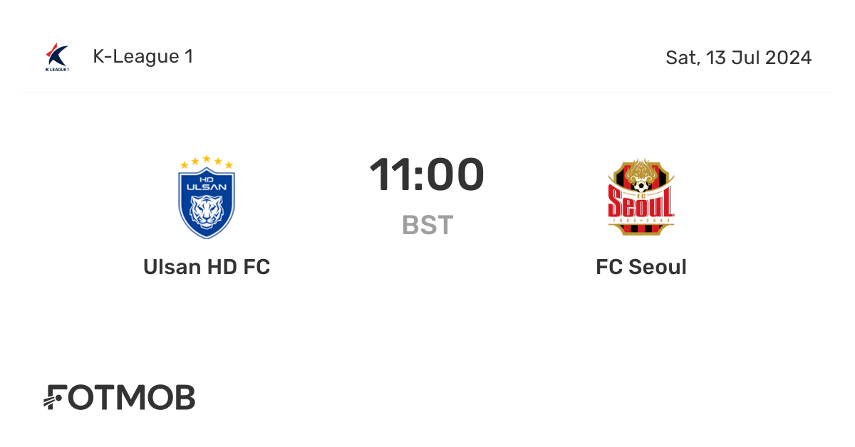 Ulsan Hd Fc 대 Fc Seoul 실시간 점수 예상 스타팅 라인업 및 H2h 통계