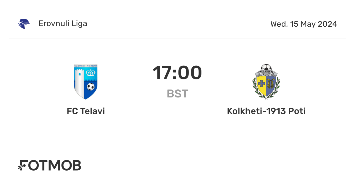 FC Telavi vs Kolkheti-1913 Poti - live score, predicted lineups and H2H ...
