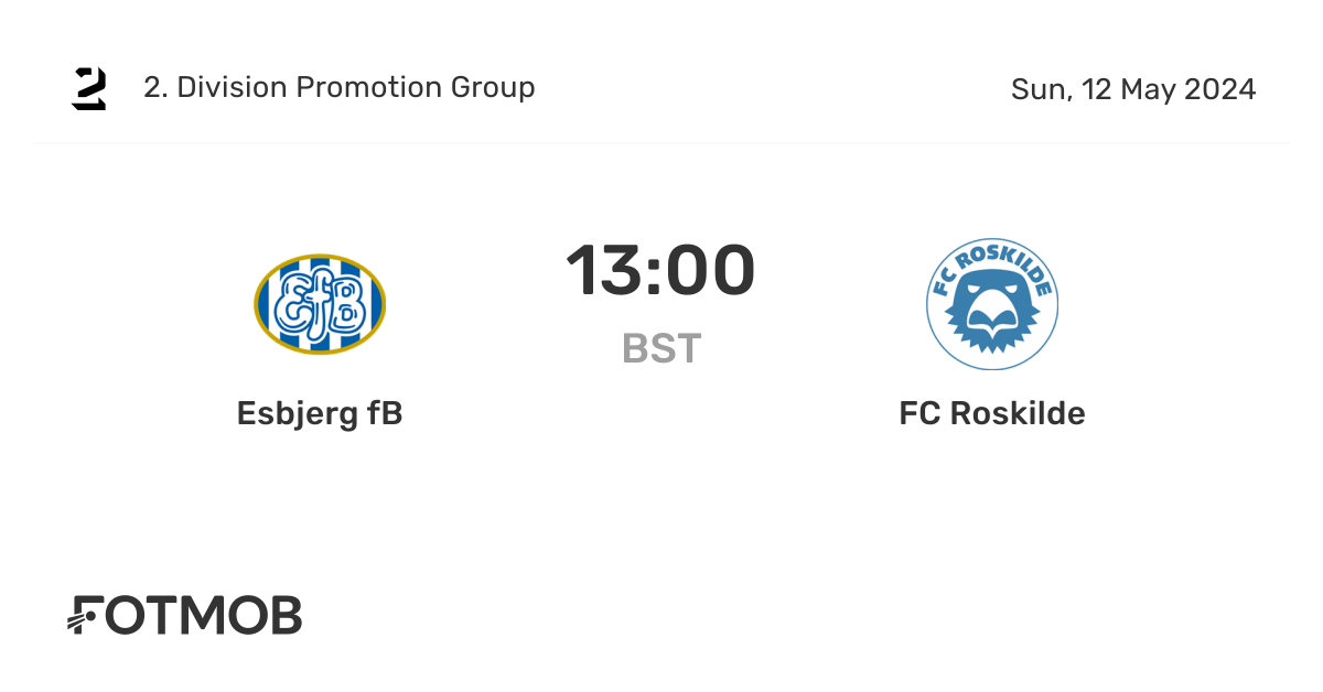 Esbjerg fB vs FC Roskilde - live score, predicted lineups and H2H stats