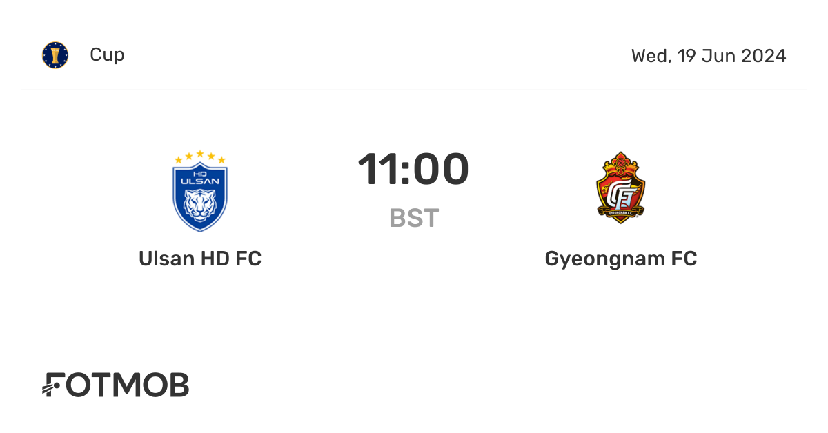 Ulsan Hd Fc 대 Gyeongnam Fc 실시간 점수 예상 스타팅 라인업 및 H2h 통계