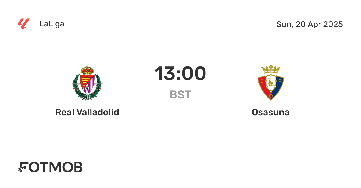 Real Valladolid 대 Osasuna 실시간 점수 예상 스타팅 라인업 및 H2h 통계