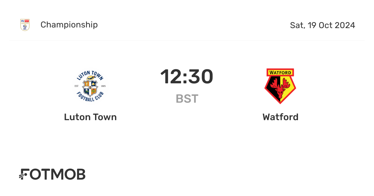 Luton Town vs Watford - marcador en vivo, alineaciones previstas y ...