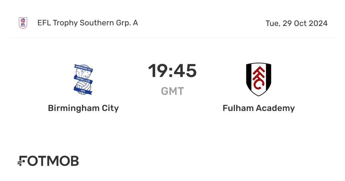 Birmingham City vs Fulham Academy - live score, predicted lineups and ...