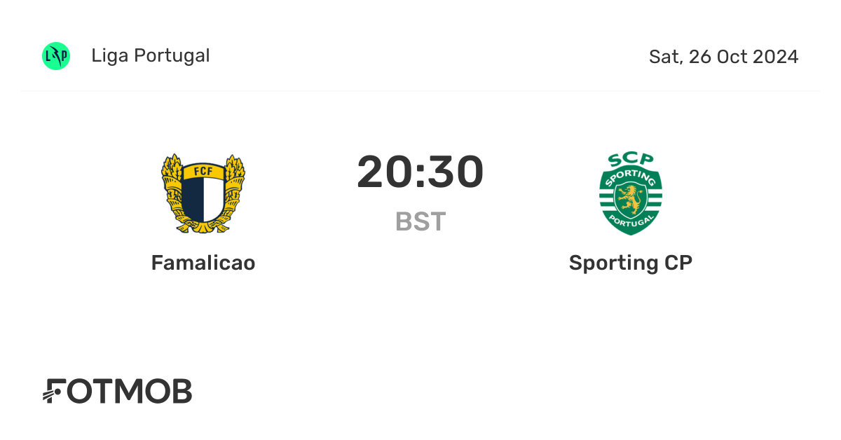 Famalicao vs Sporting CP - live score, predicted lineups and H2H stats