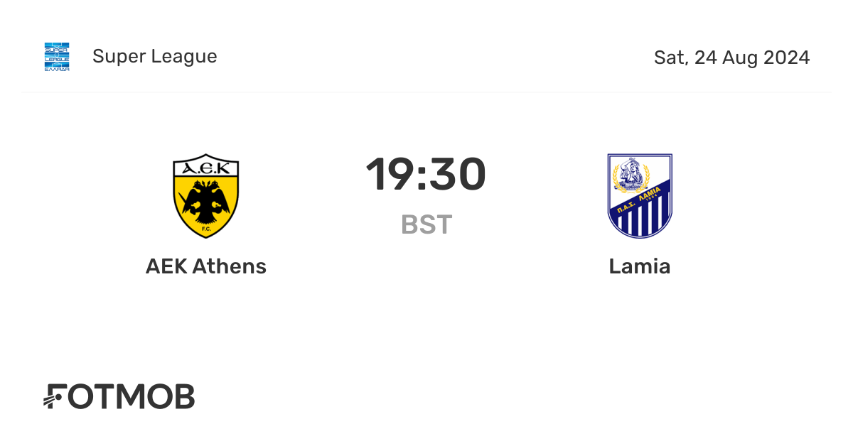 AEK Athens vs Lamia - marcador en vivo, alineaciones previstas y ...