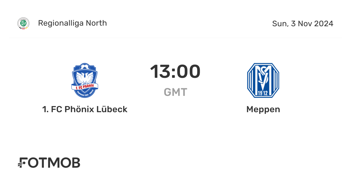 1. FC Phönix Lübeck vs Meppen - live score, predicted lineups and H2H stats