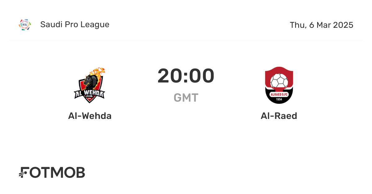Al-Wehda contre Al-Raed - score en direct, compositions probables et ...