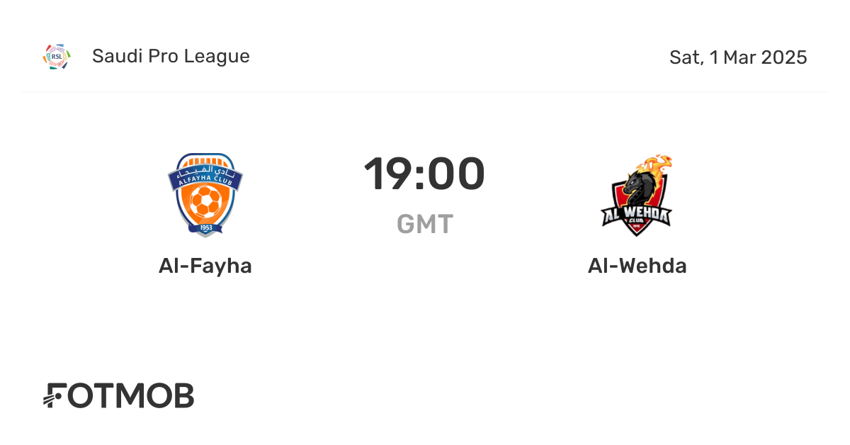 Al-Fayha vs Al-Wehda - marcador en vivo, alineaciones previstas y ...