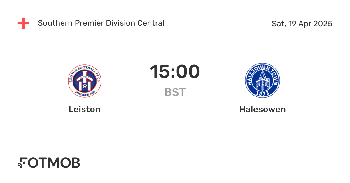 Leiston vs Halesowen - marcador en vivo, alineaciones previstas y ...