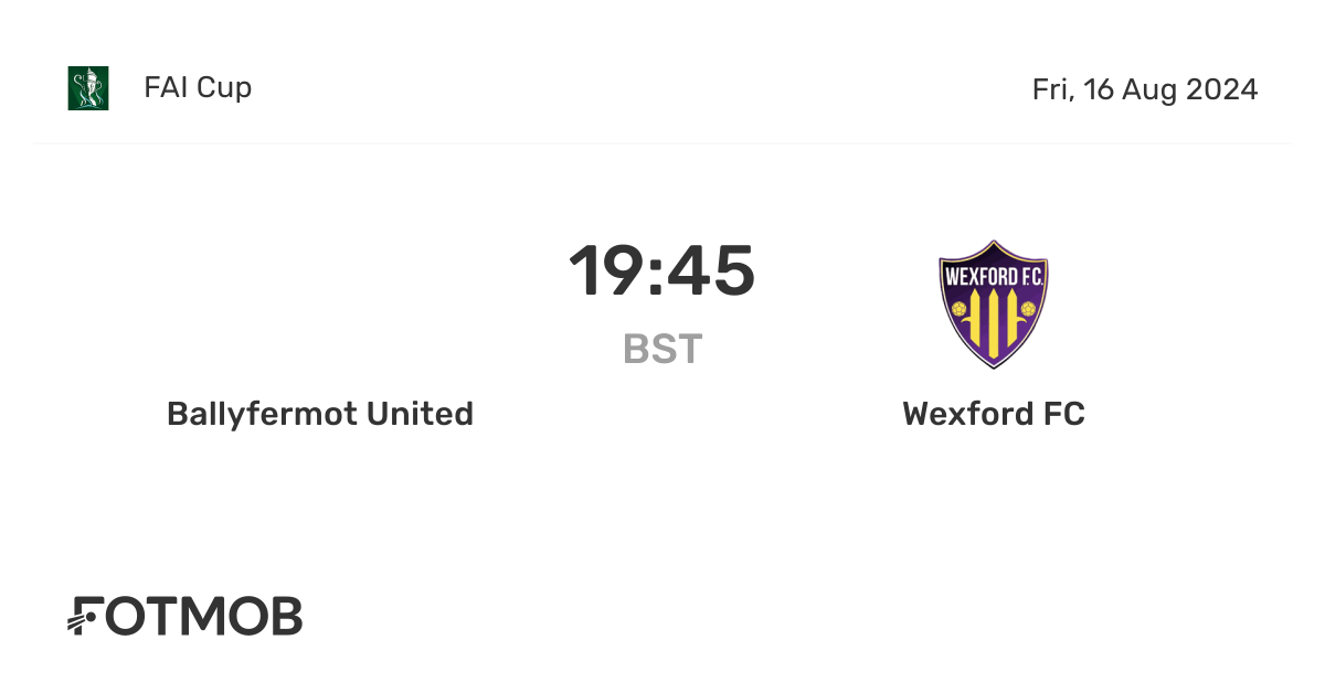 Ballyfermot United vs Wexford FC - live score, predicted lineups and ...