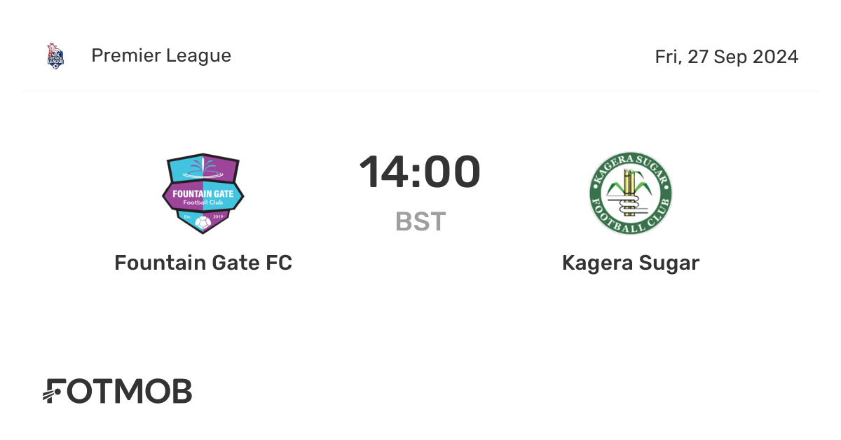 Fountain Gate FC vs Kagera Sugar - live score, predicted lineups and ...