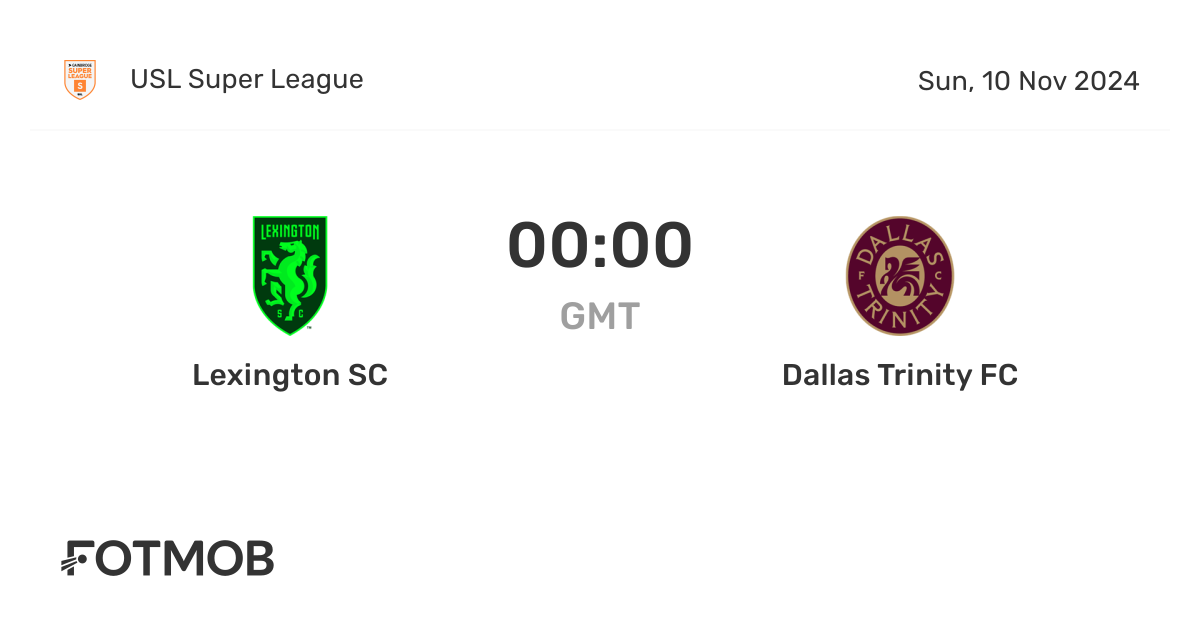 Lexington SC vs Dallas Trinity FC - live score, predicted lineups and ...