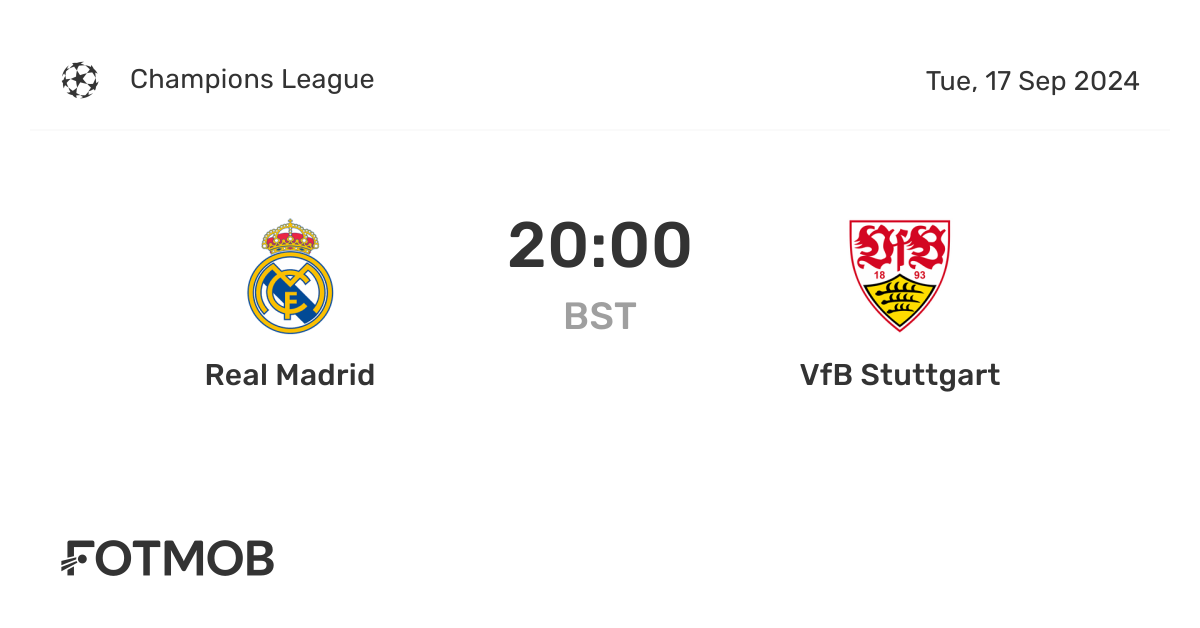 Real Madrid 대 Vfb Stuttgart 실시간 점수 예상 스타팅 라인업 및 H2h 통계