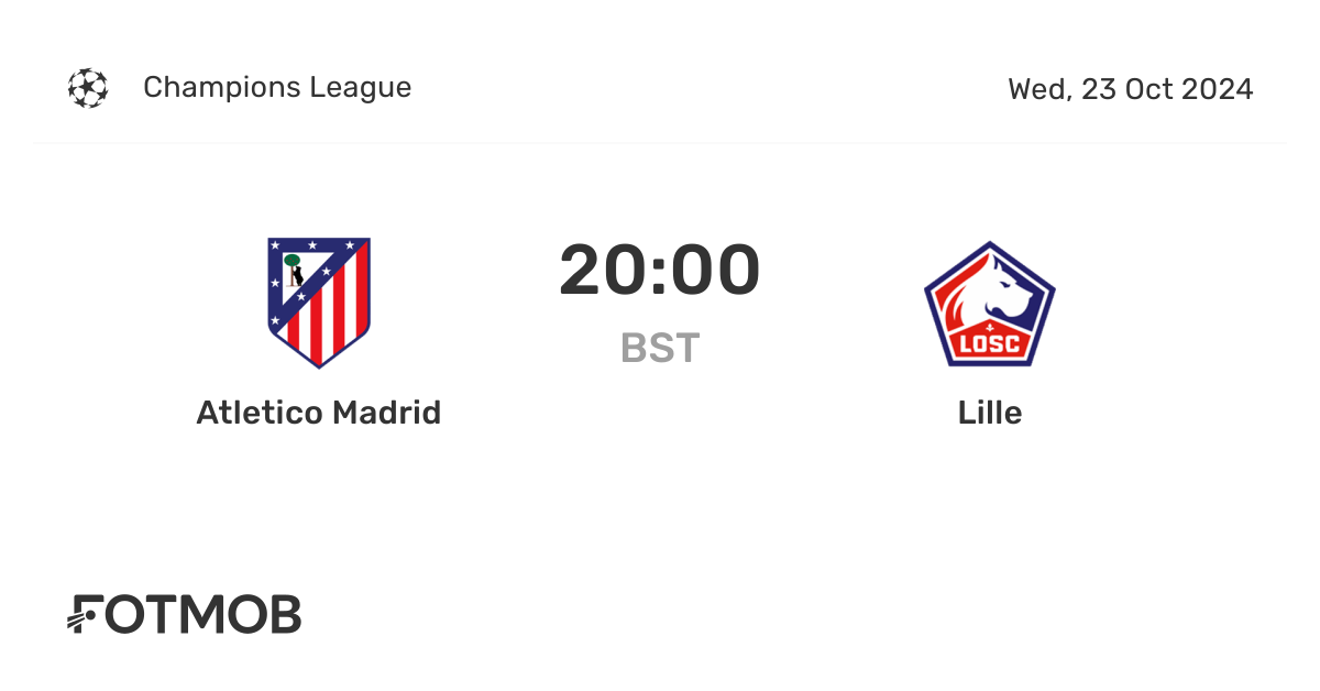 Atletico Madrid 대 Lille 실시간 점수 예상 스타팅 라인업 및 H2h 통계