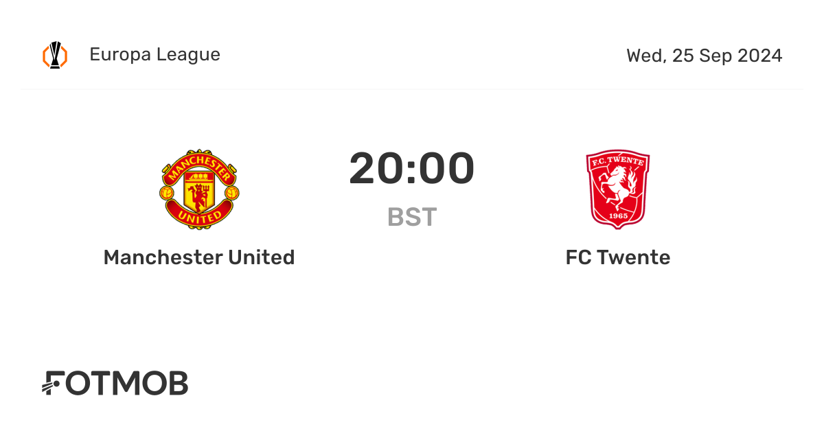 Manchester United vs FC Twente - live score, predicted lineups and H2H ...