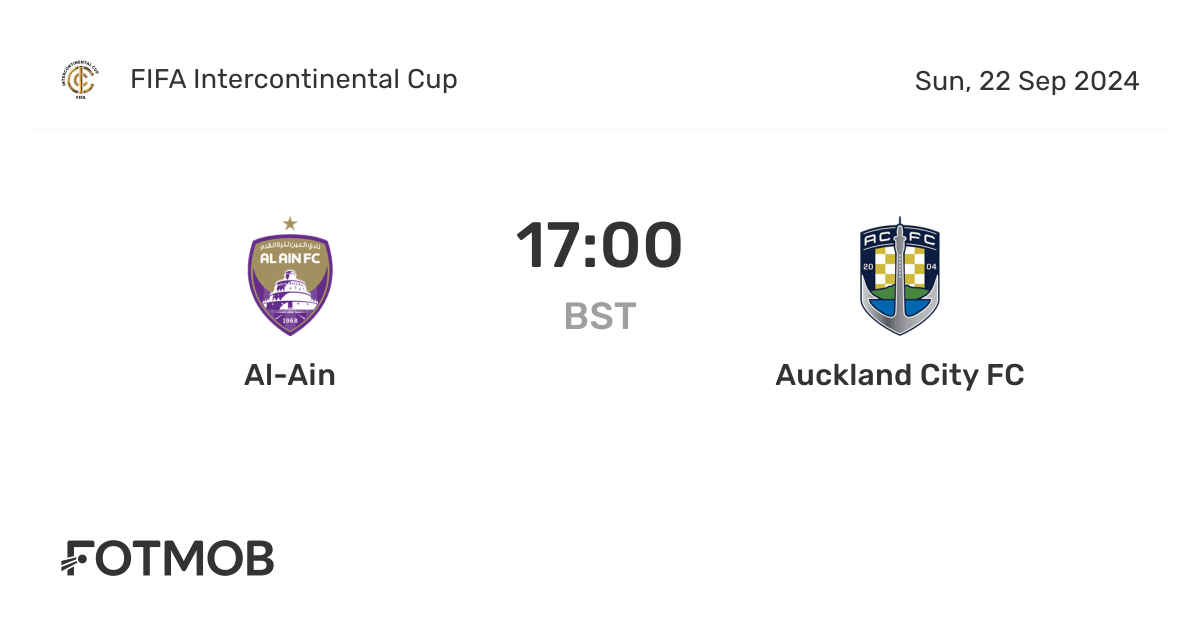 Al-Ain vs Auckland City FC - live score, predicted lineups and H2H stats