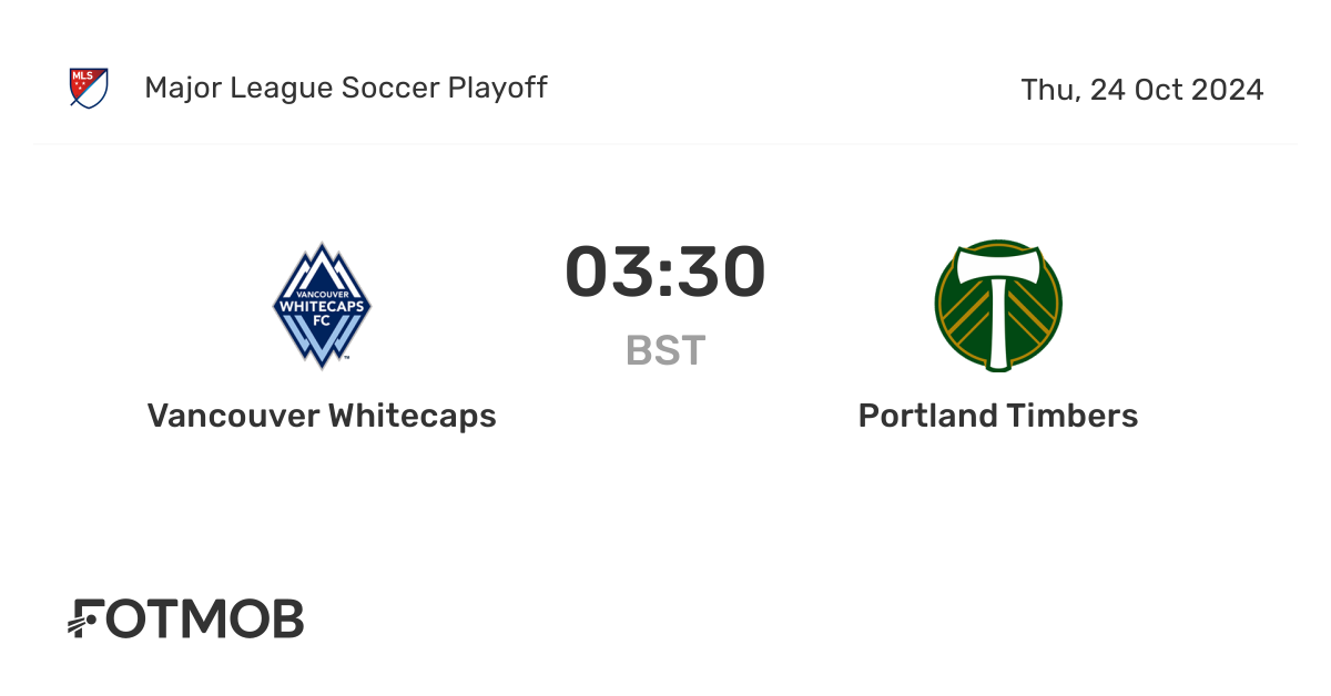 Vancouver Whitecaps vs Portland Timbers - marcador en vivo, alineaciones previstas y ...