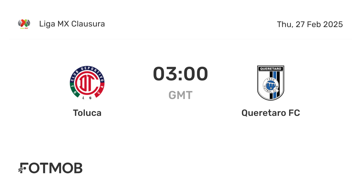 Toluca vs Queretaro FC - live score, predicted lineups and H2H stats