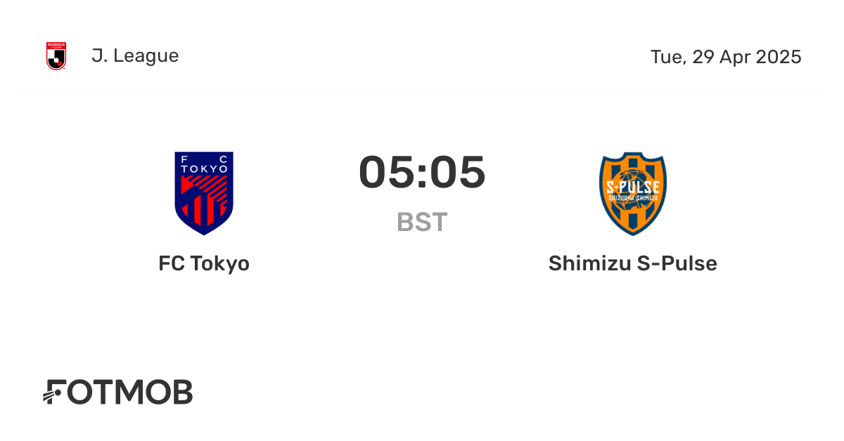 FC Tokyo 대 Shimizu S-Pulse - 실시간 점수, 예상 스타팅 라인업 및 H2H 통계