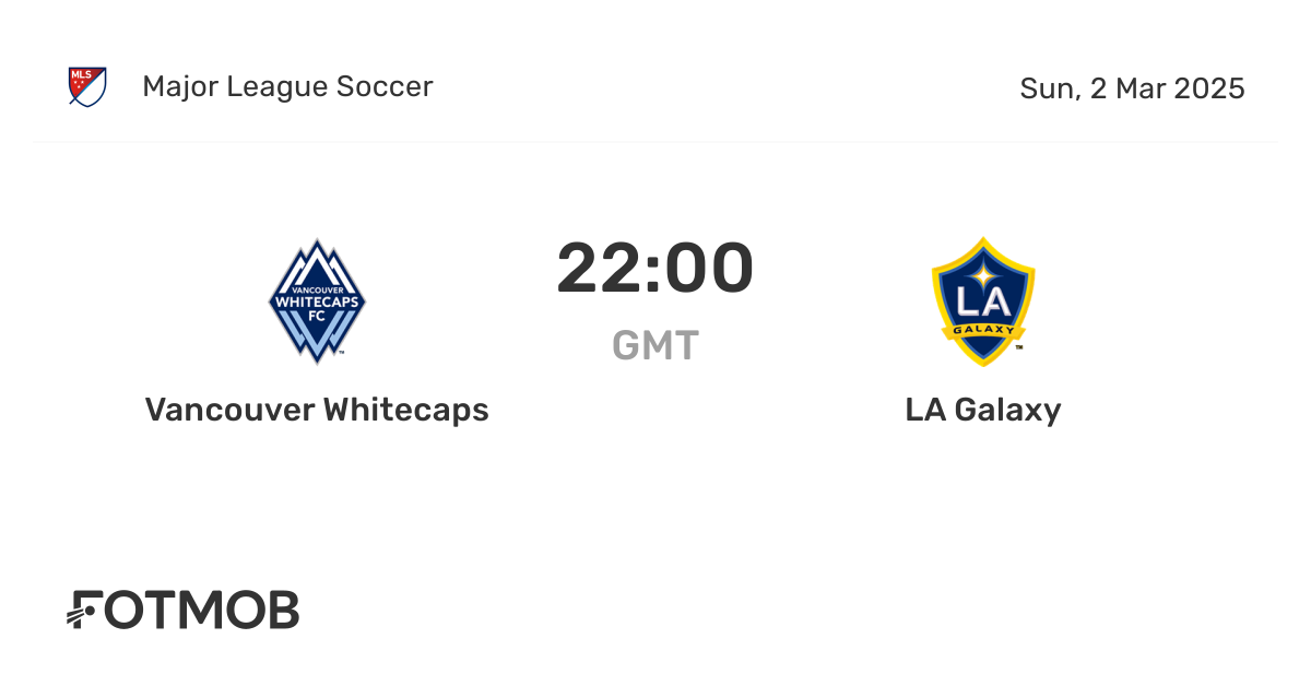 Vancouver Whitecaps vs LA Galaxy - live score, predicted lineups and H2H stats