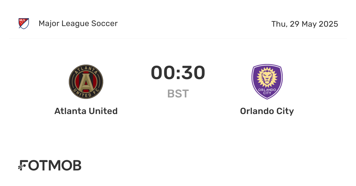 Atlanta United vs Orlando City - live score, predicted lineups and H2H ...