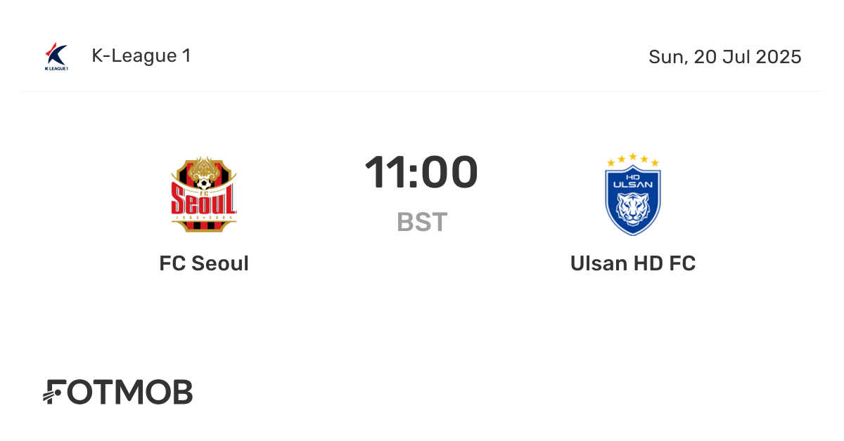 FC Seoul vs Ulsan HD FC - live score, predicted lineups and H2H stats