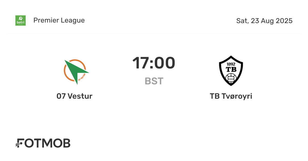 07 Vestur vs TB Tvøroyri - live score, predicted lineups and H2H stats