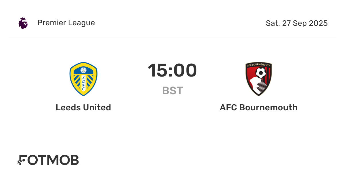 Leeds United vs AFC Bournemouth - live score, predicted lineups and H2H ...