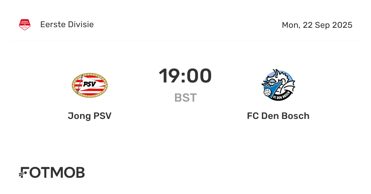 Jong PSV tegen FC Den Bosch - live score, voorspelde opstellingen en H2H-statistieken