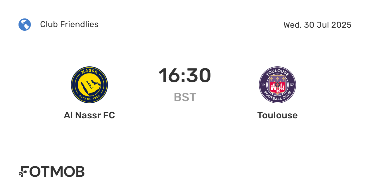 Al Nassr FC vs Toulouse - resultado ao vivo, equipas iniciais prováveis ...