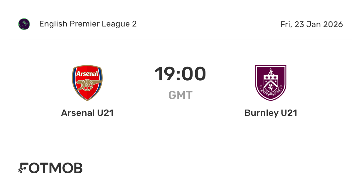 Arsenal U21 vs Burnley U21 - live score, predicted lineups and H2H stats