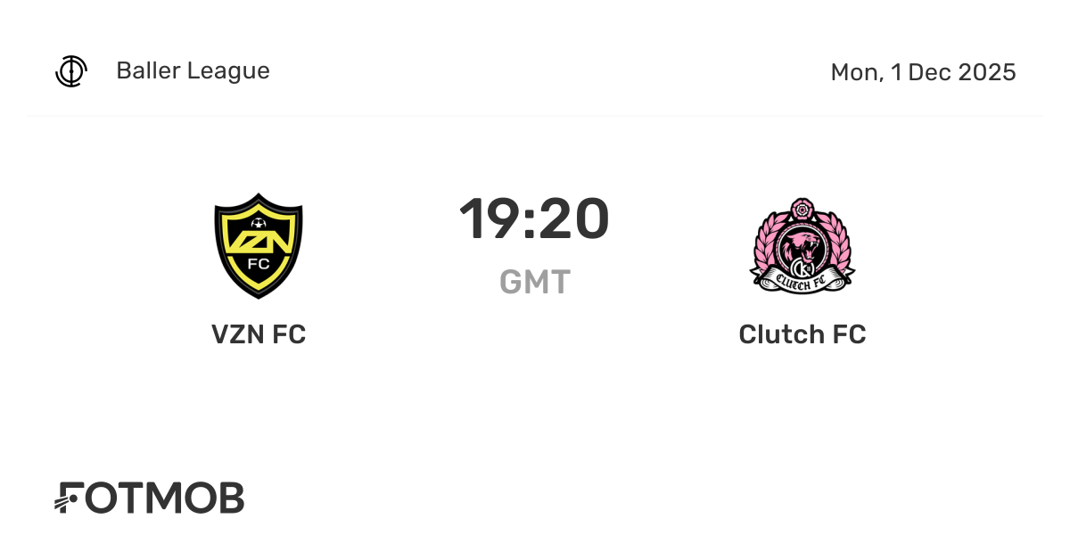 VZN FC vs Clutch FC - live score, predicted lineups and H2H stats